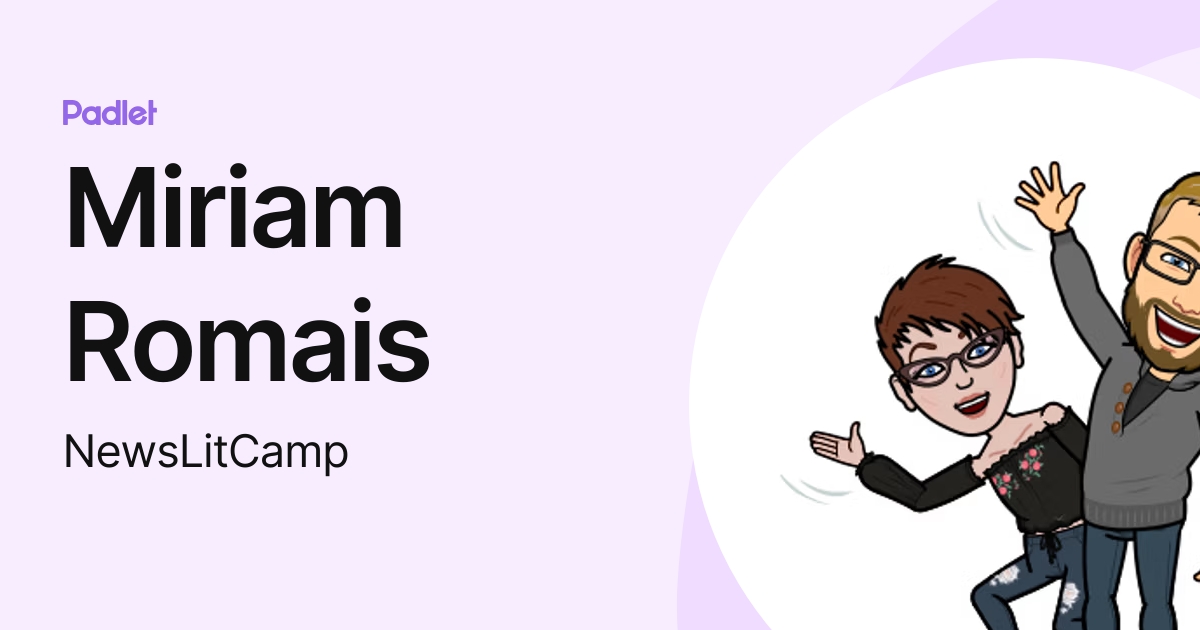 Miriam Romais (NewsLitCamp) profile | Padlet