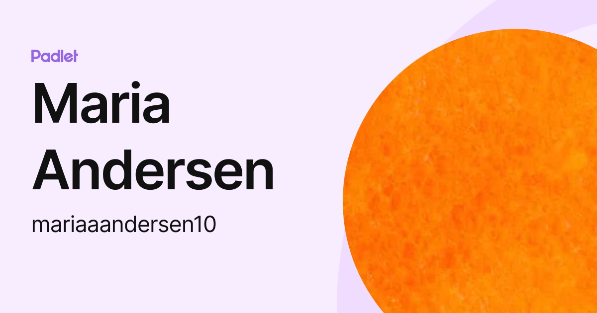 Maria Andersen (mariaaandersen10) profile | Padlet