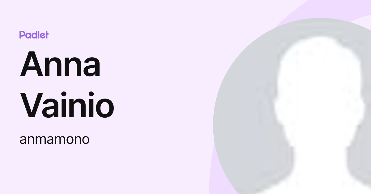 Anna Vainio (anmamono) profile | Padlet