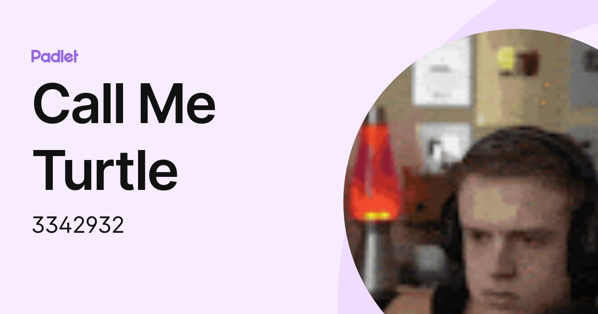 Call Me Turtle (3342932) profile | Padlet