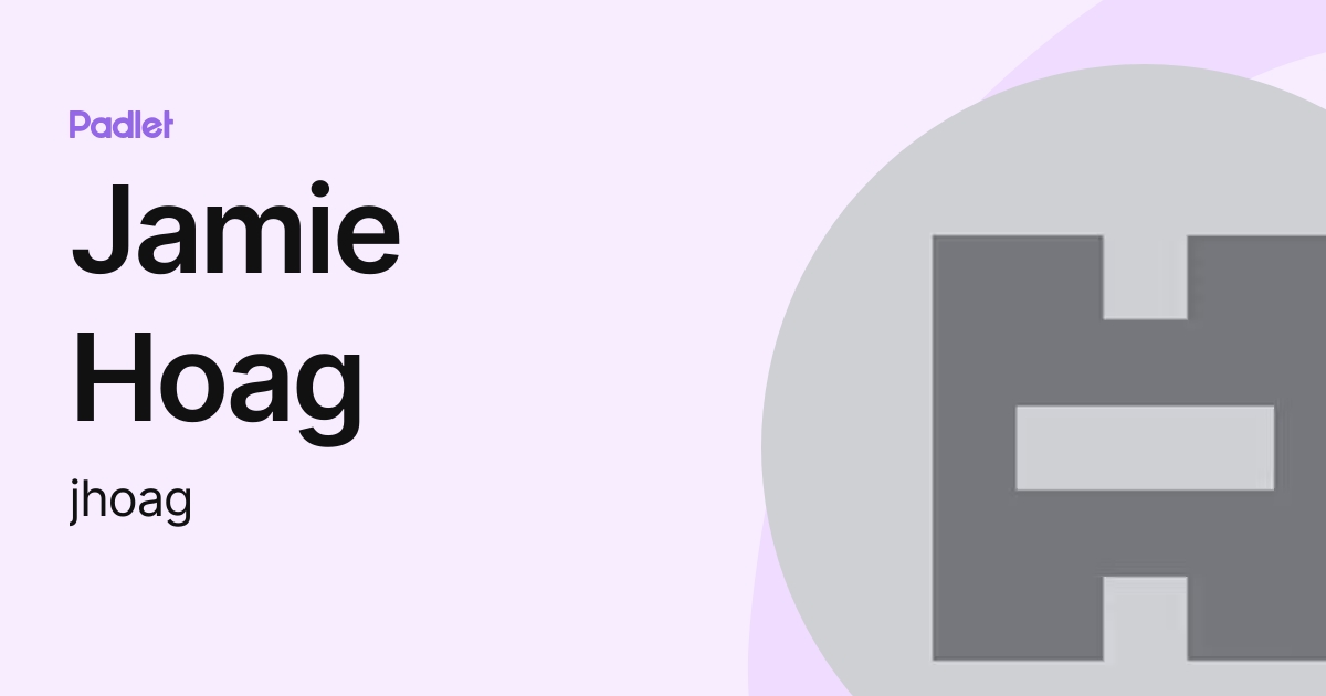 Jamie Hoag (jhoag) profile | Padlet