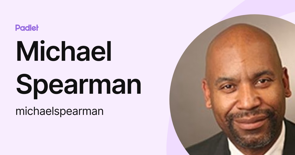 Michael Spearman (michaelspearman) profile | Padlet