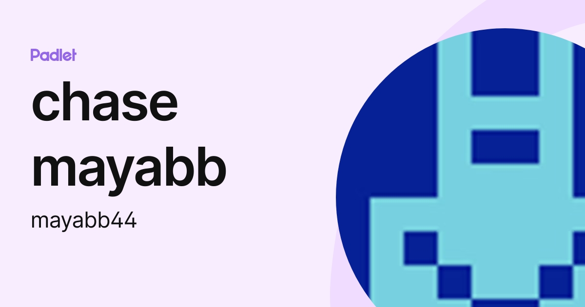 chase mayabb (mayabb44) profile | Padlet