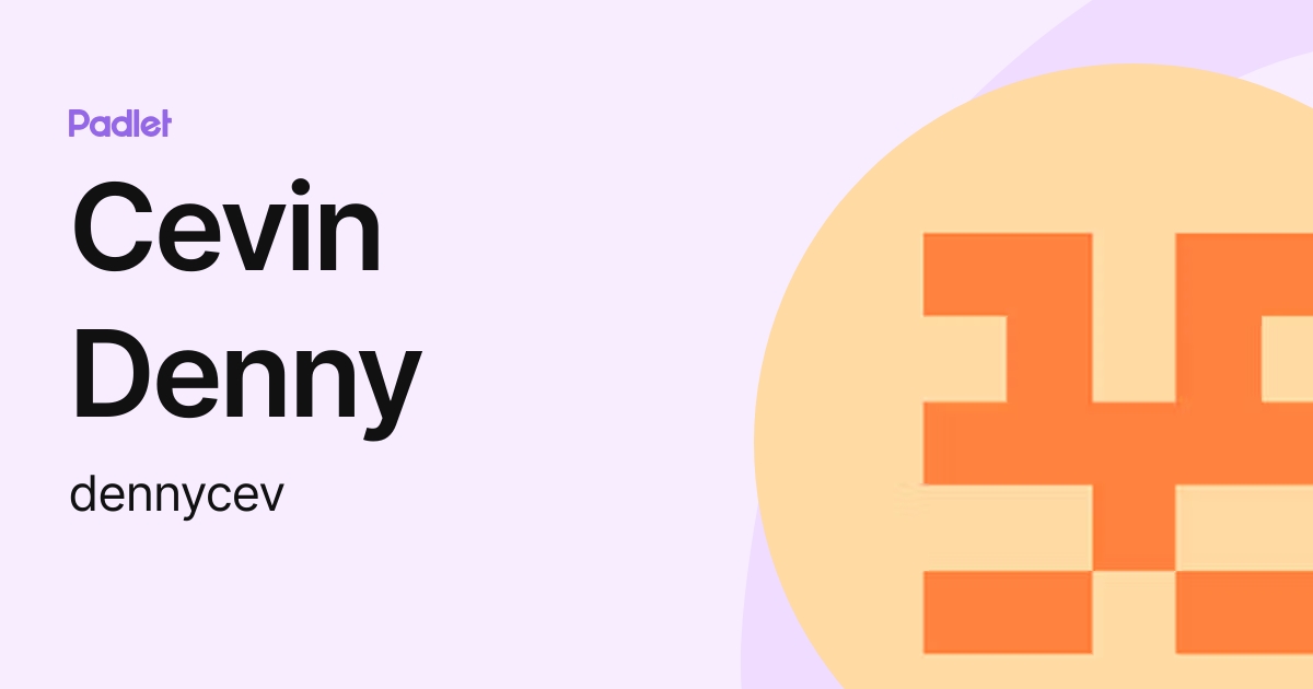 Cevin Denny (dennycev) profile | Padlet