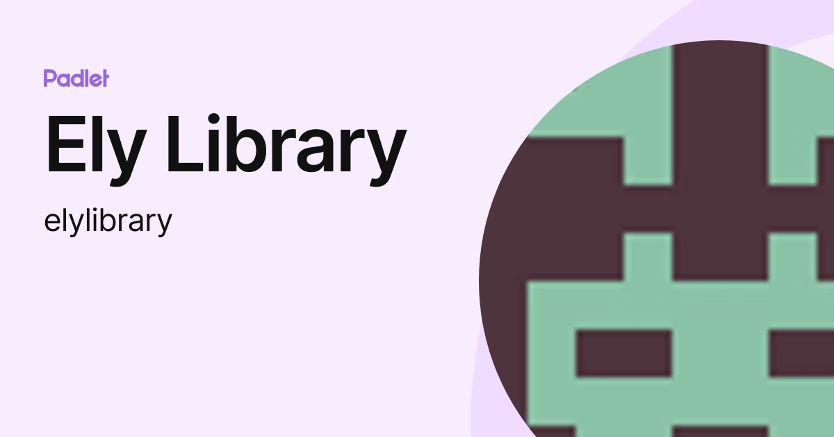 Ely Library (elylibrary) profile | Padlet