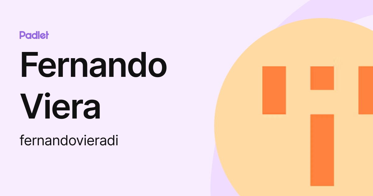 Fernando Viera (fernandovieradi) profile | Padlet