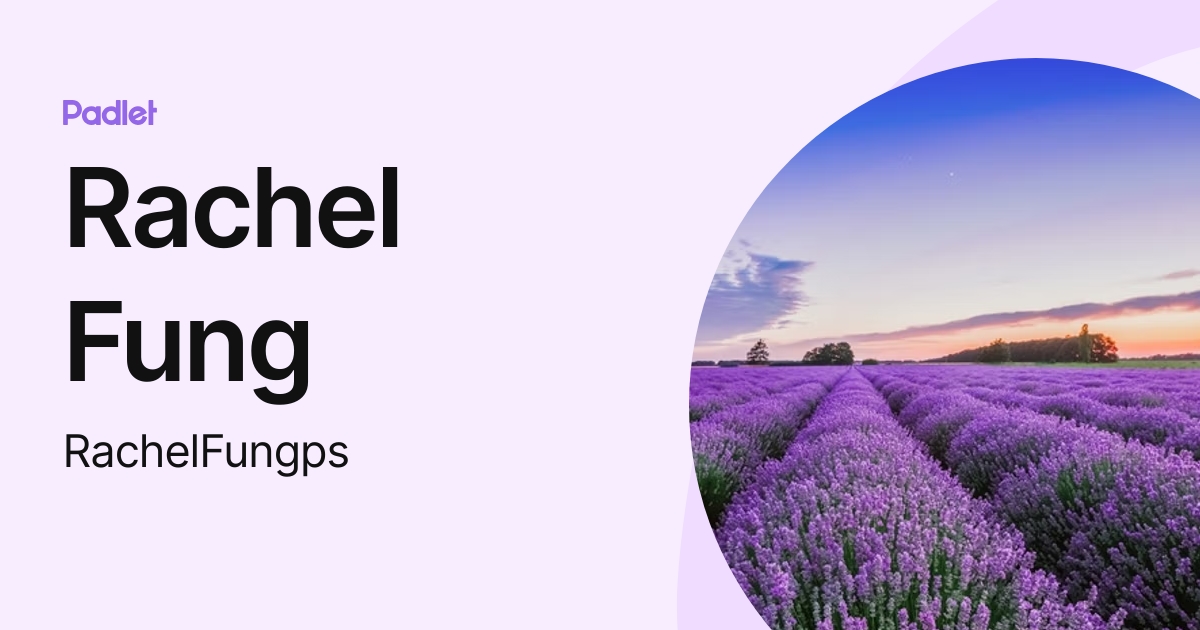 Rachel Fung (RachelFungps) profile | Padlet