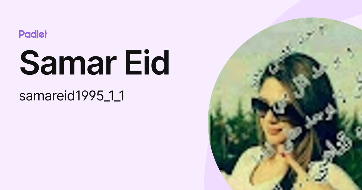 Samar Eid (samareid1995) profile | Padlet