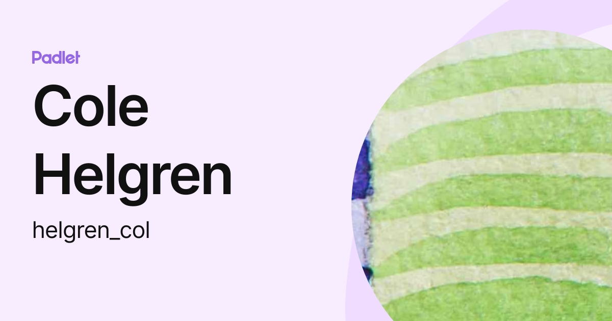 Cole Helgren (helgren_col) profile | Padlet