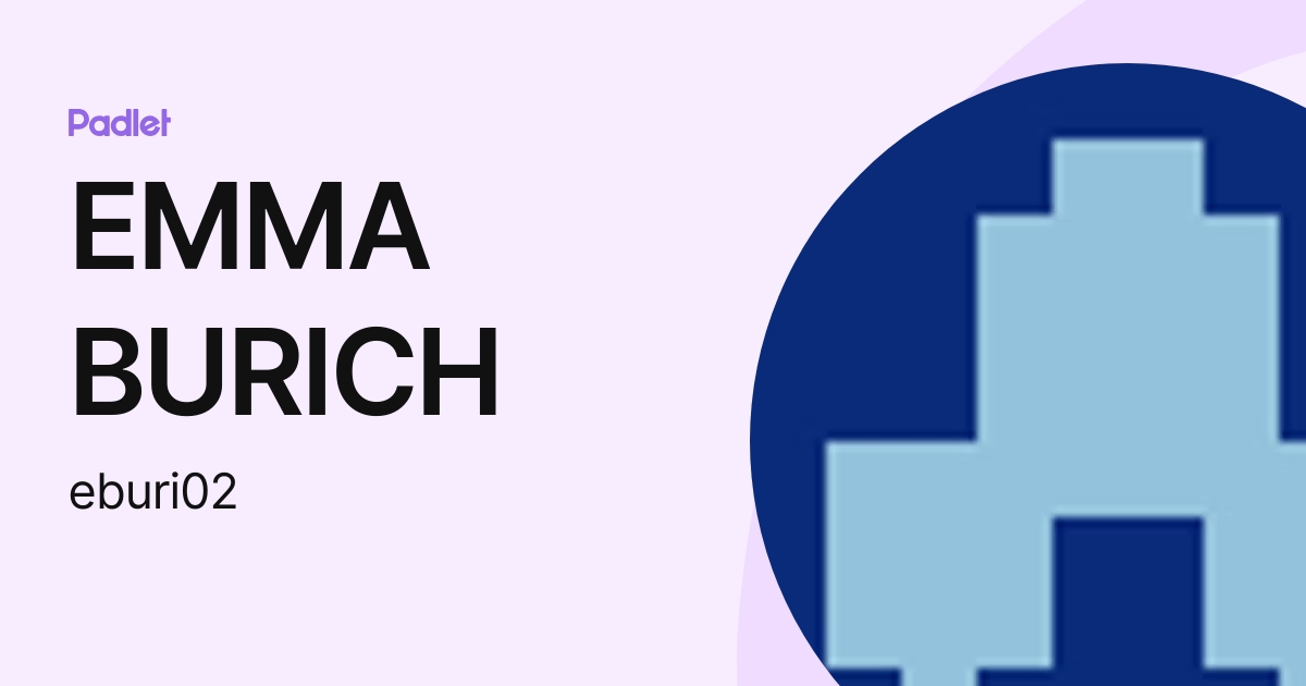 EMMA BURICH (eburi02) profile | Padlet