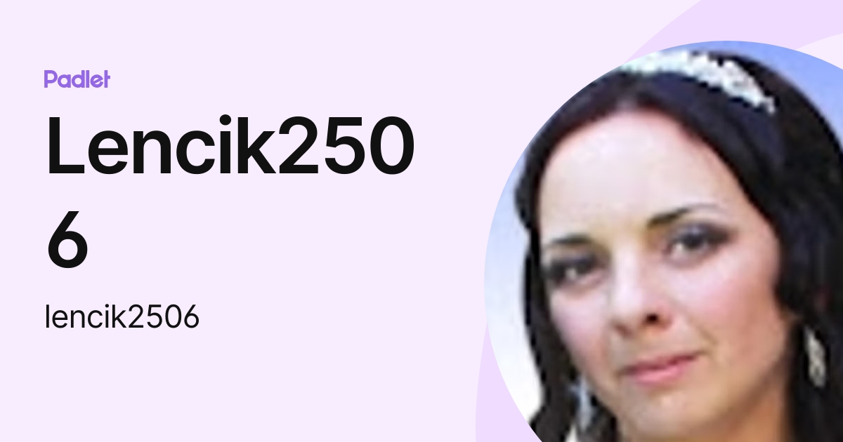 Lencik2506 (lencik2506) profile | Padlet