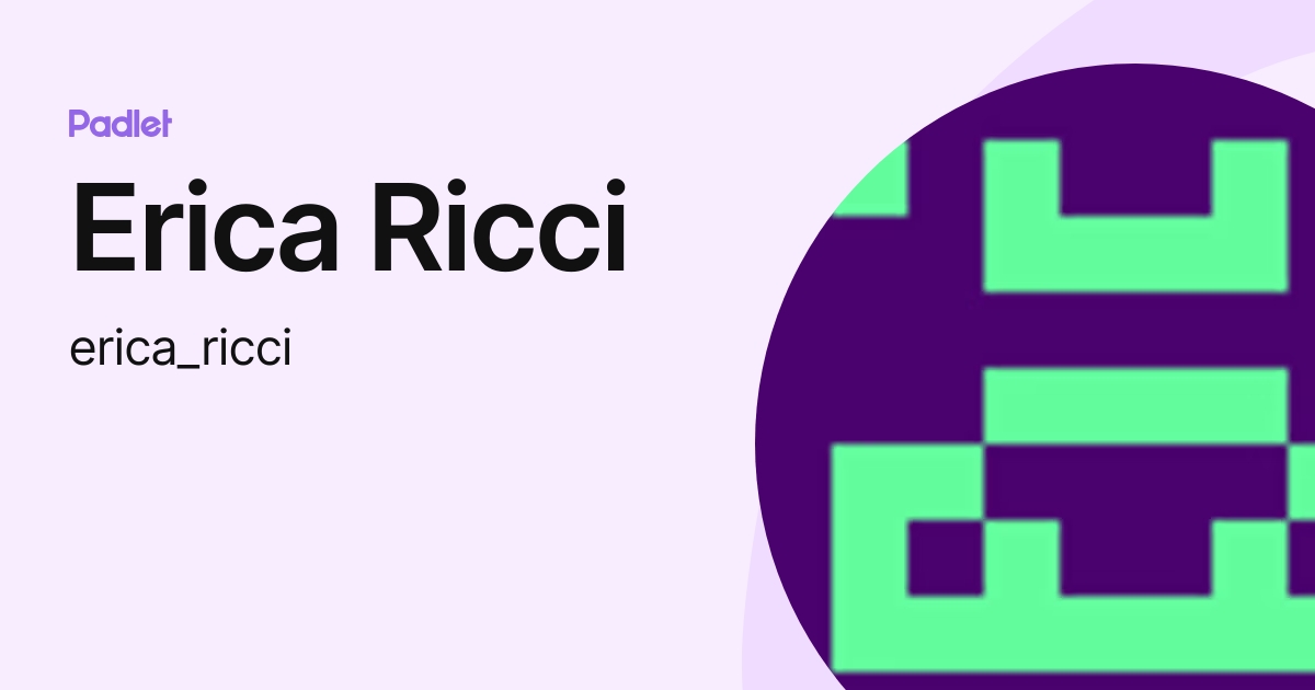 Erica Ricci (erica_ricci) profile | Padlet