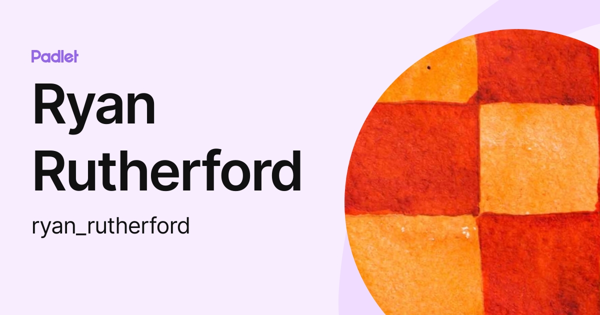Ryan Rutherford (ryan_rutherford) profile | Padlet