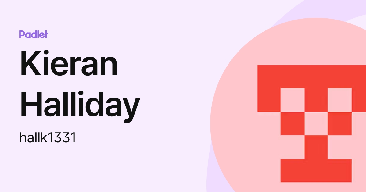 Kieran Halliday (hallk1331) profile | Padlet
