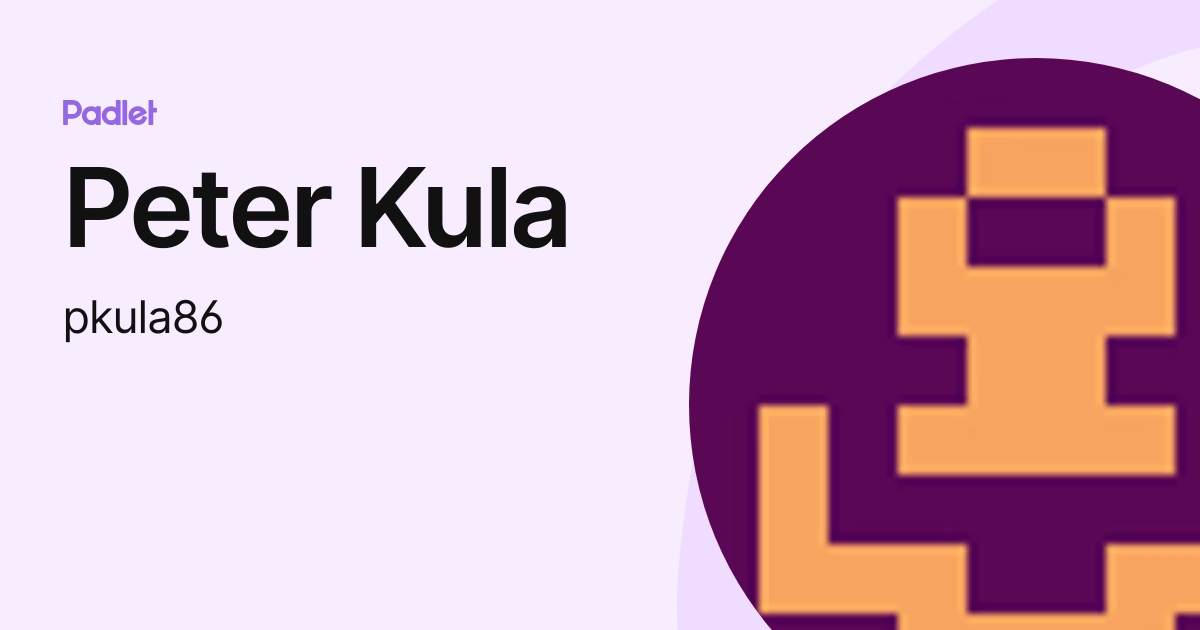 Peter Kula (pkula86) profile | Padlet
