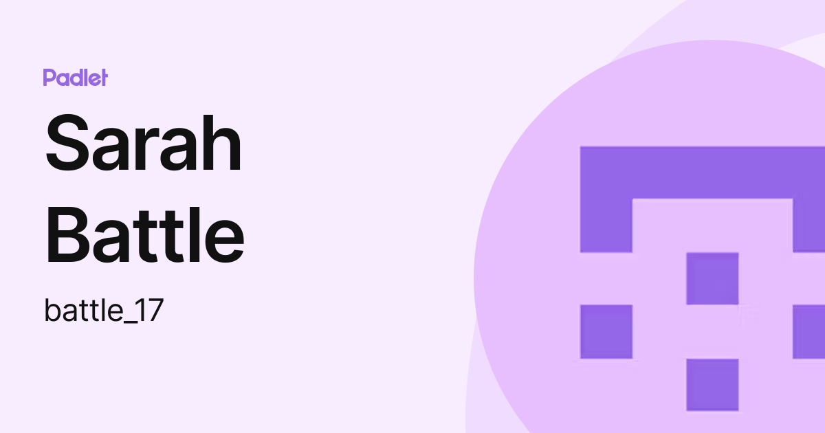 Sarah Battle (battle_17) profile | Padlet