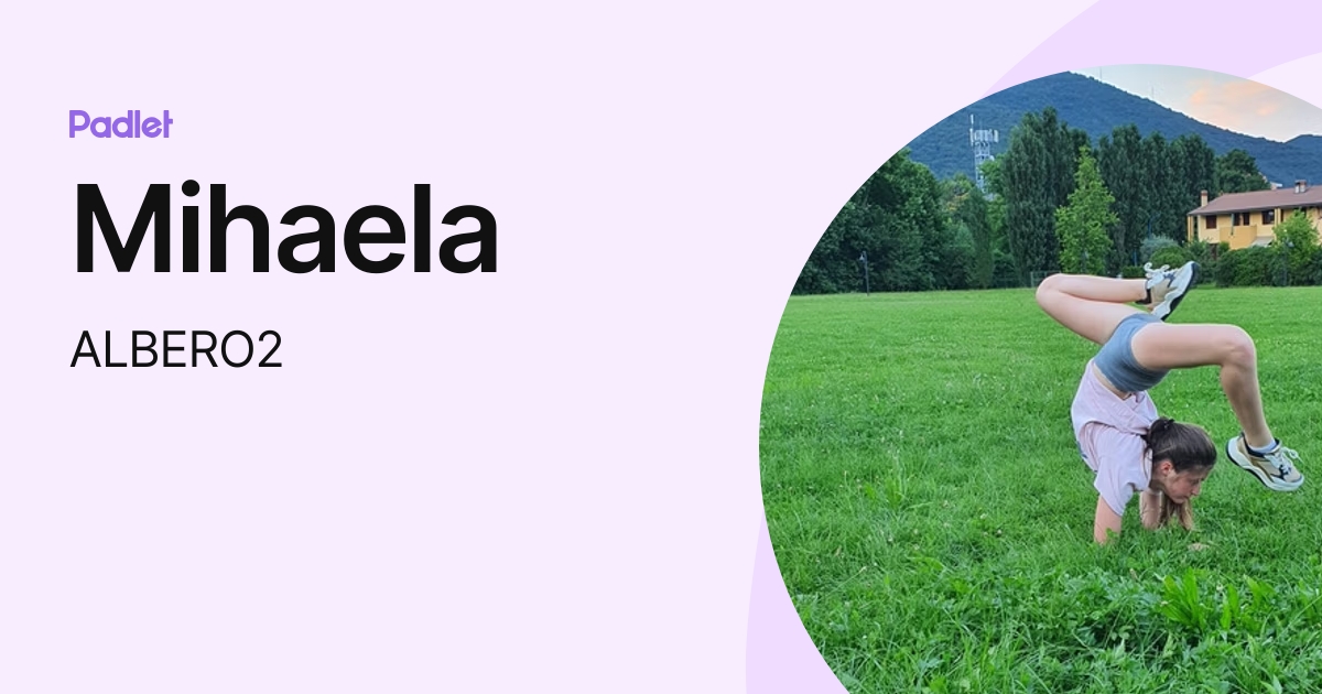 Mihaela (ALBERO2) profile | Padlet