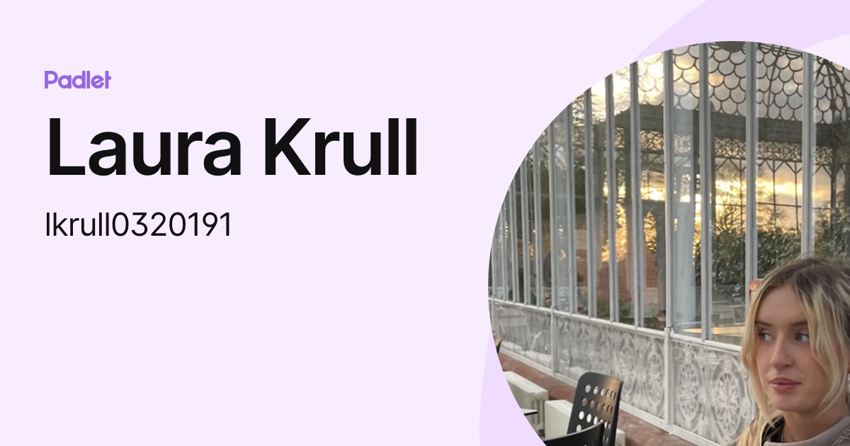 Laura Krull (lkrull0320191) profile | Padlet