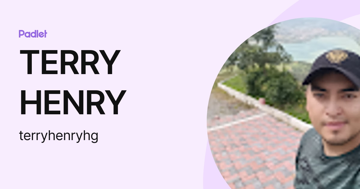 TERRY HENRY (terryhenryhg) profile | Padlet