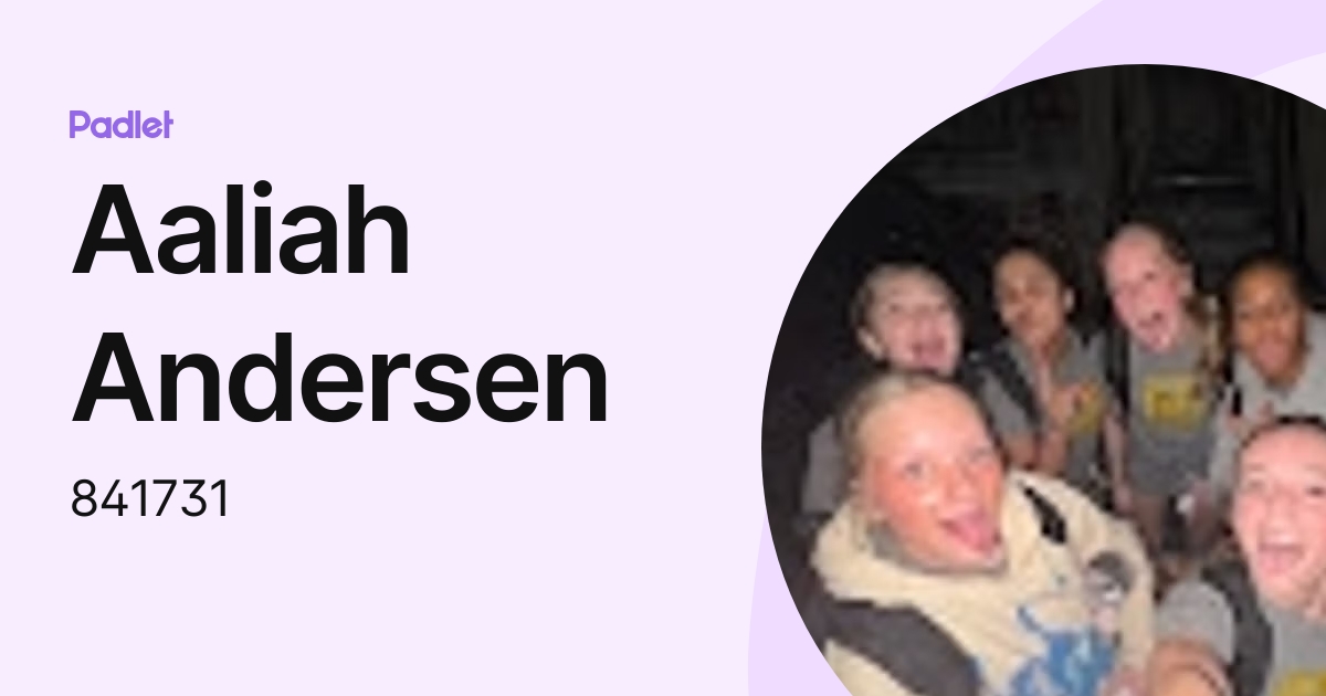 Aaliah Andersen (841731) profile | Padlet