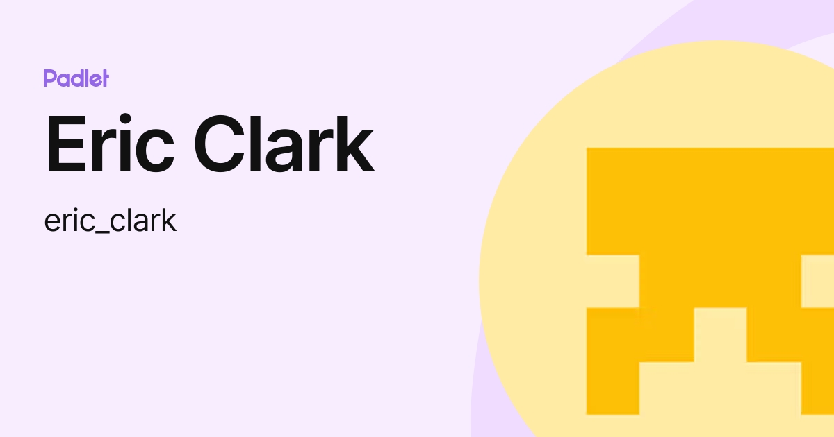 Eric Clark (eric_clark) profile | Padlet