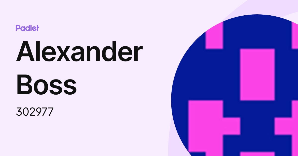 Alexander Boss (302977) profile | Padlet
