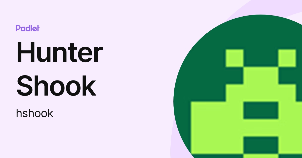 Hunter Shook (hshook) profile | Padlet