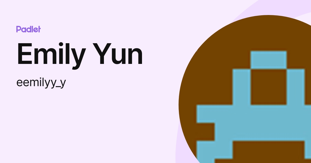 Emily Yun (eemilyy_y) profile | Padlet