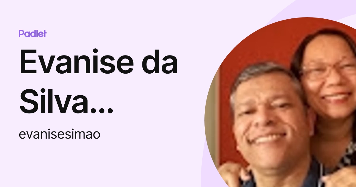 Evanise da Silva Ramos Simão (evanisesimao) profile | Padlet