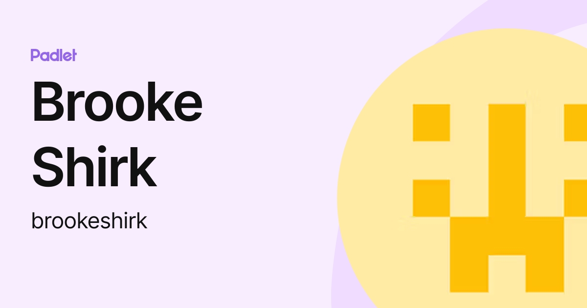 Brooke Shirk (brookeshirk) profile | Padlet