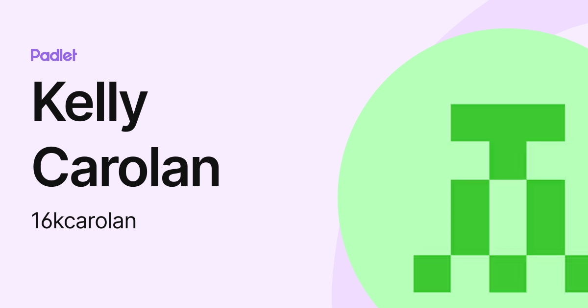 Kelly Carolan (16kcarolan) profile | Padlet