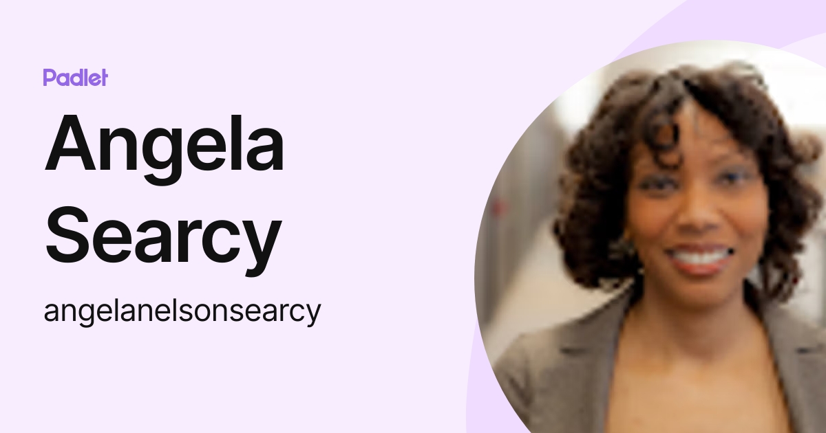 Angela Searcy (angelanelsonsearcy) profile | Padlet