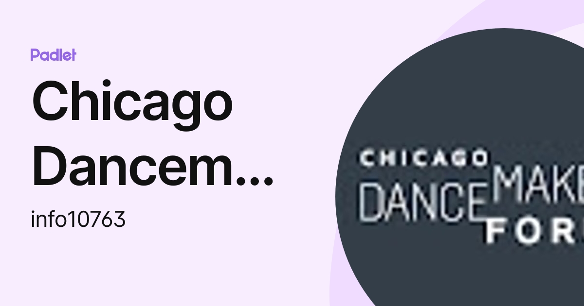Chicago Dancemakers (info10763) profile | Padlet
