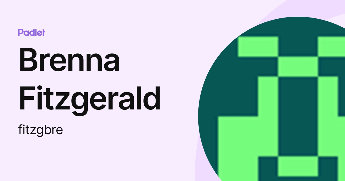 Brenna Fitzgerald (fitzgbre) profile | Padlet