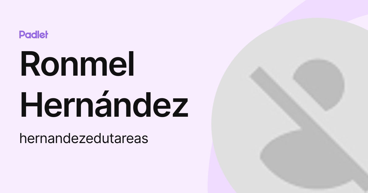 Ronmel Hernández (hernandezedutareas) perfil | Padlet