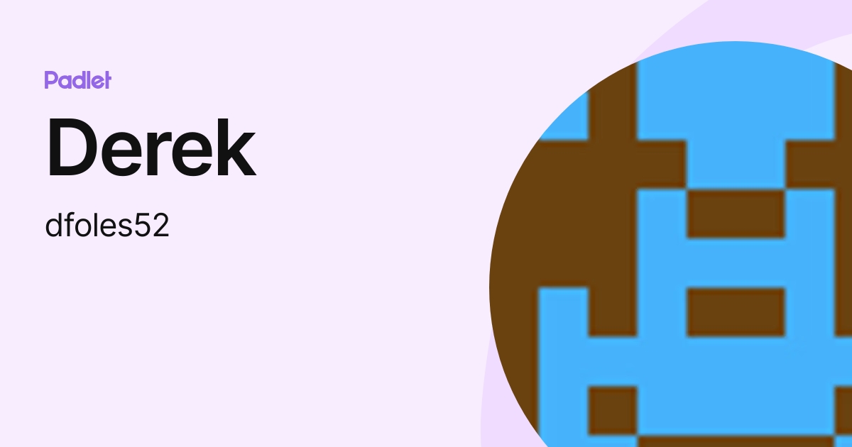 Derek (dfoles52) profile | Padlet