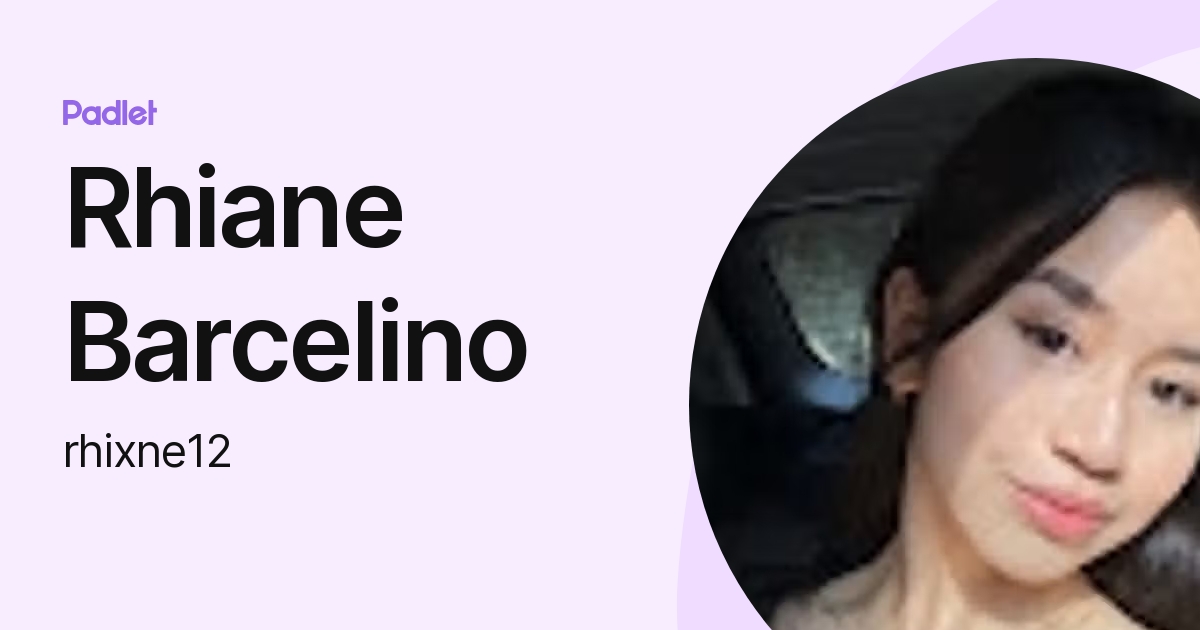 Rhiane Barcelino (rhixne12) profile | Padlet