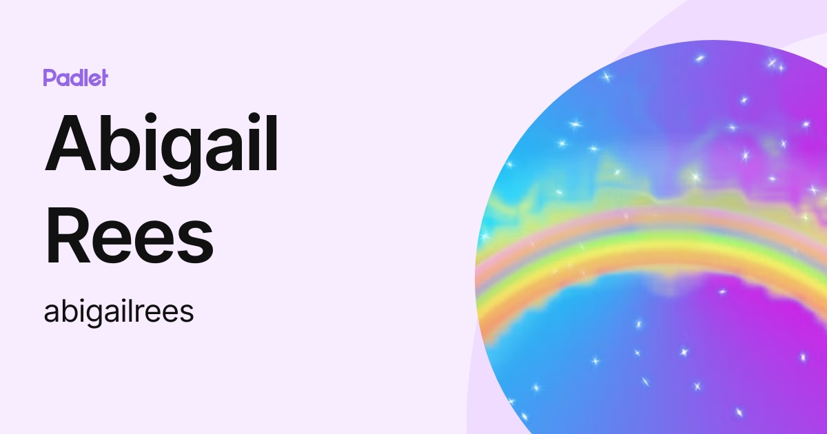 Abigail Rees (abigailrees) profile | Padlet