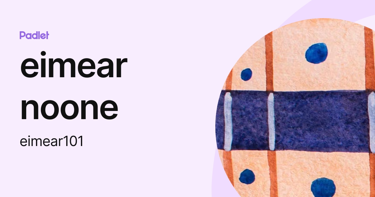 eimear noone (eimear101) profile | Padlet