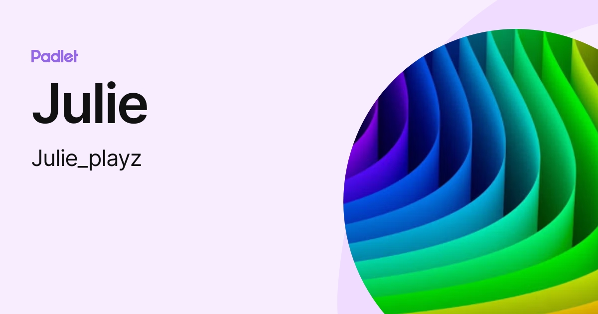 Julie (Julie_playz) profile | Padlet