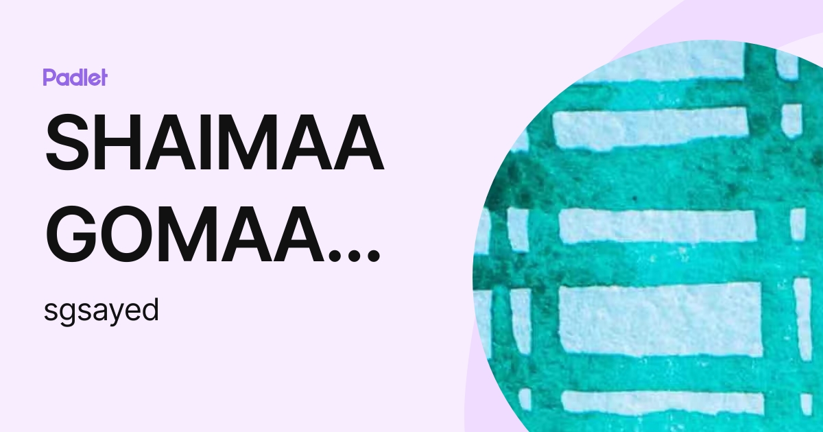 SHAIMAA GOMAA ALI SAYED (sgsayed) profile | Padlet