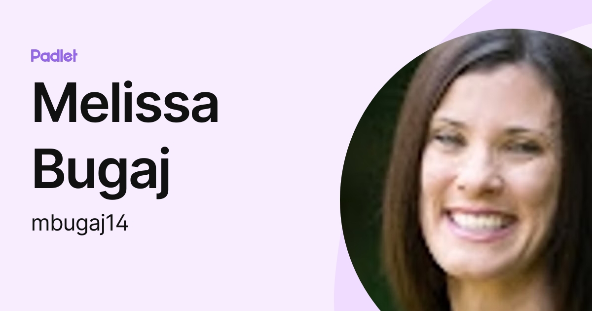 Melissa Bugaj (mbugaj14) profile | Padlet
