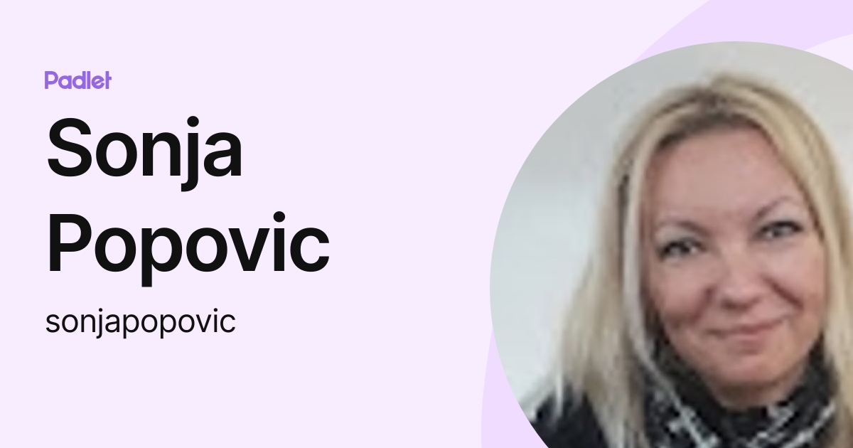 Sonja Popovic (sonjapopovic) profile | Padlet