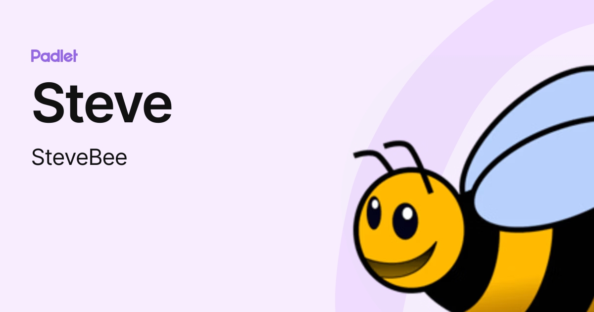 Steve (SteveBee) profile | Padlet