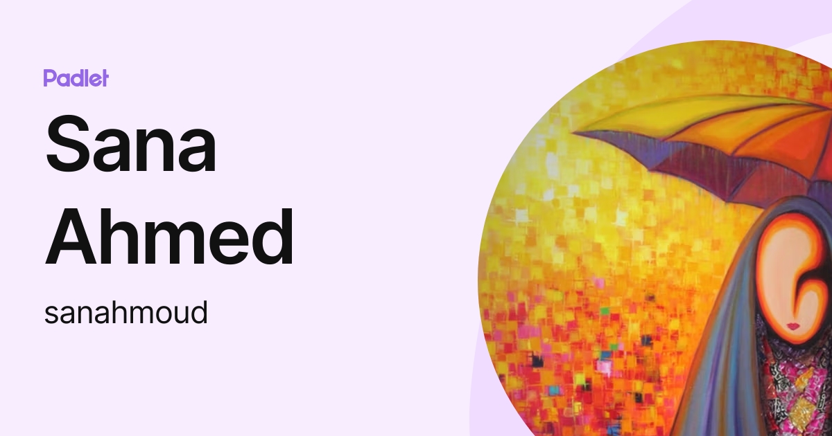 Sana Ahmed (sanahmoud) profile | Padlet