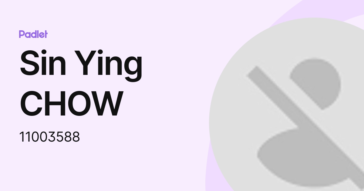 Sin Ying CHOW (11003588) profile | Padlet