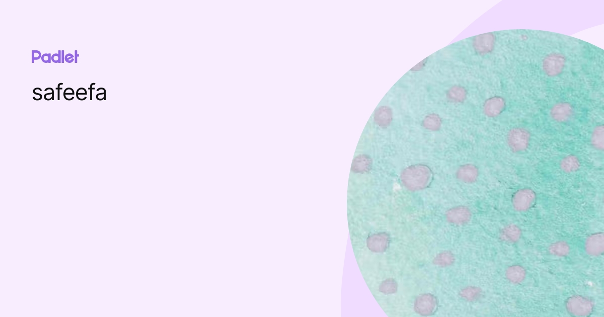 safeefa profile | Padlet