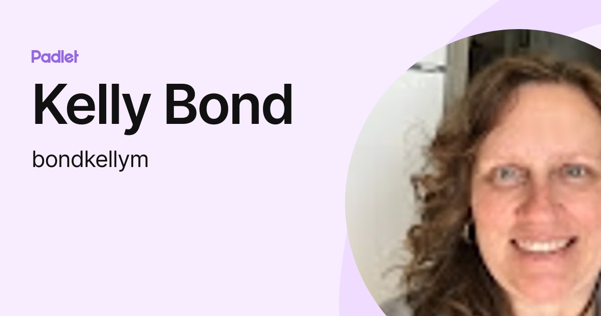 Kelly Bond (bondkellym) profile | Padlet