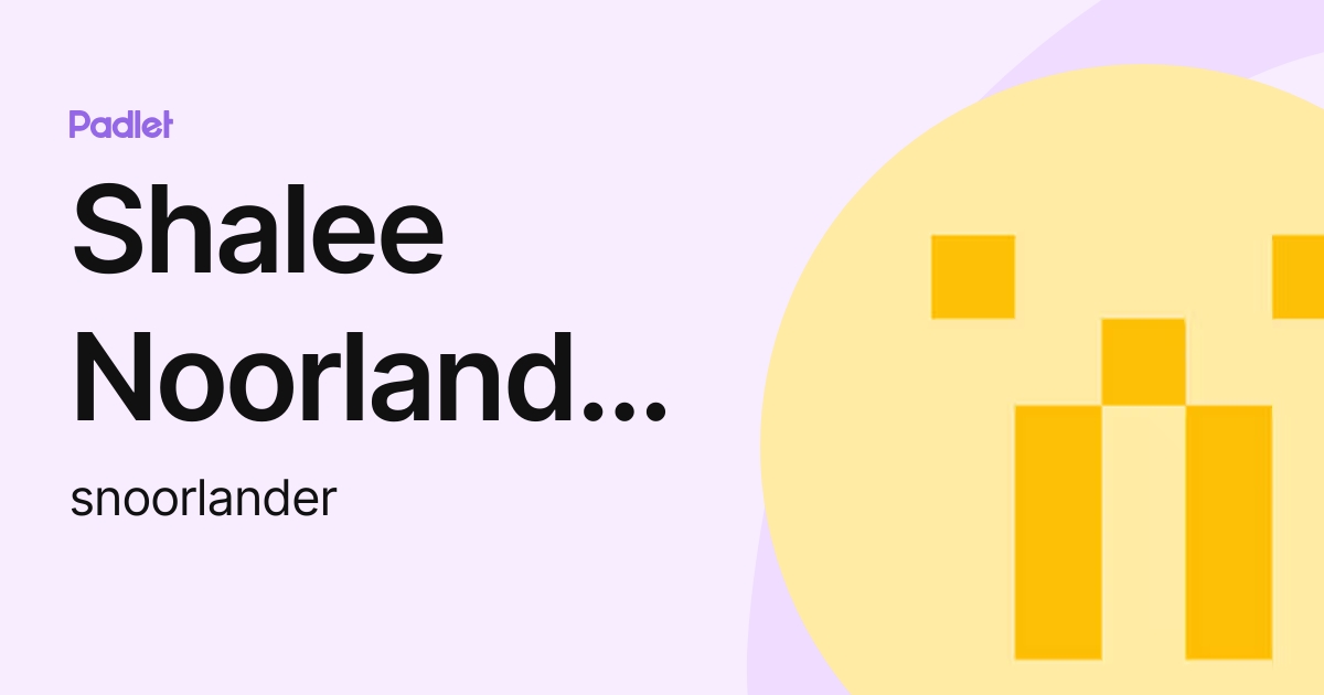 Shalee Noorlander 4 (snoorlander) profile | Padlet