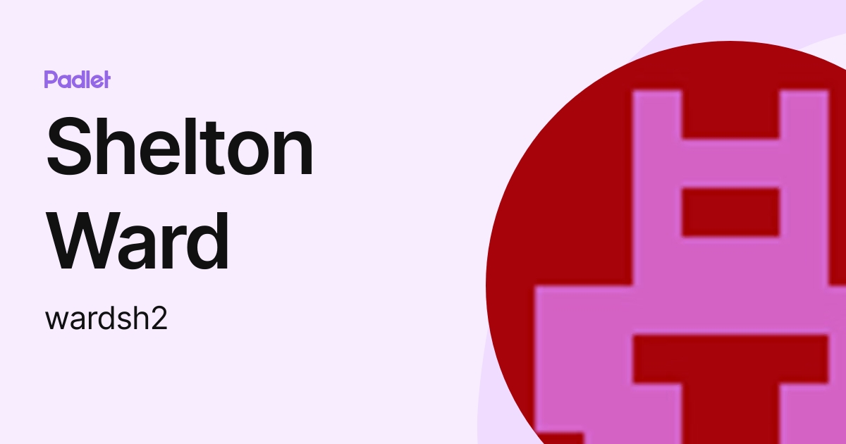 Shelton Ward (wardsh2) profile | Padlet